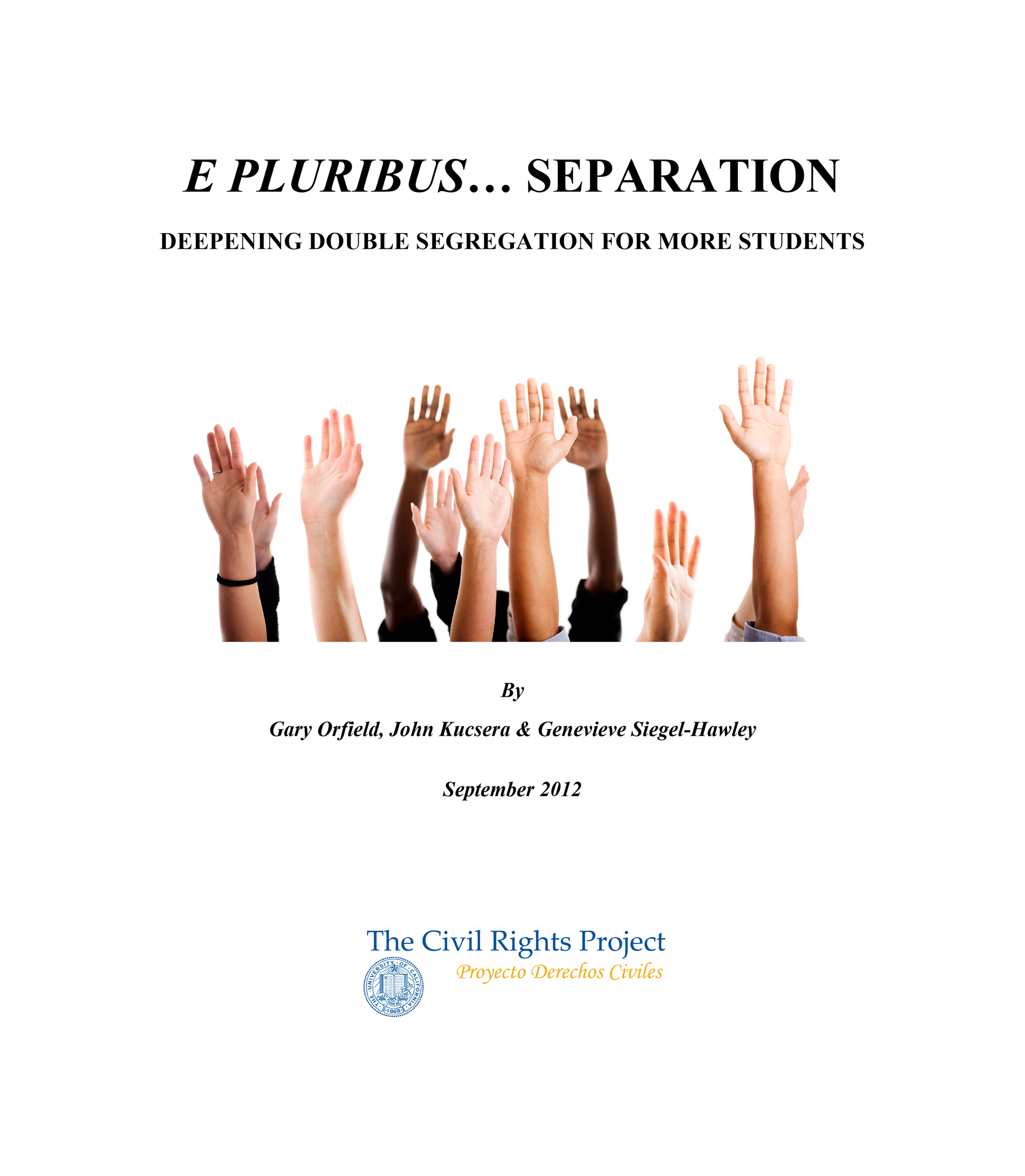E Pluribus…Separation: Deepening Double Segregation for More Students ...