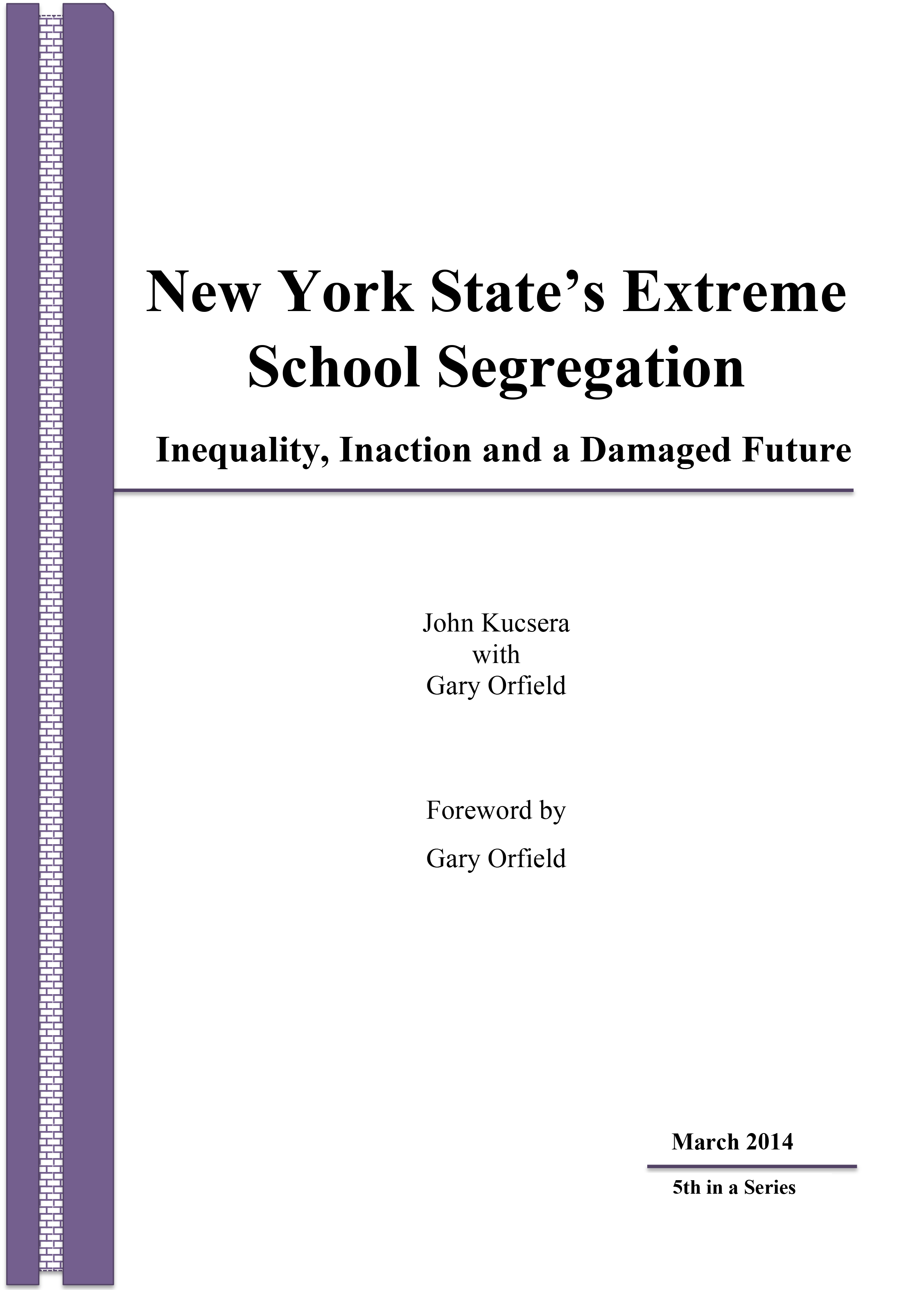 New York State’s Extreme School Segregation: Inequality, Inaction and a ...