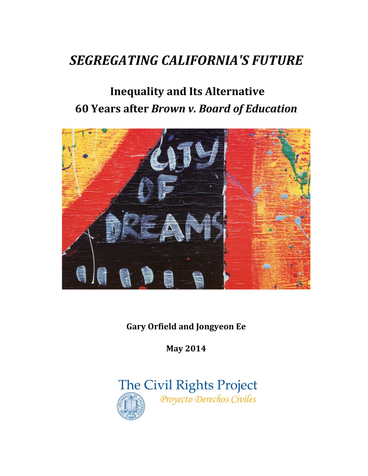 Segregating California’s Future: Inequality and its Alternative 60 ...